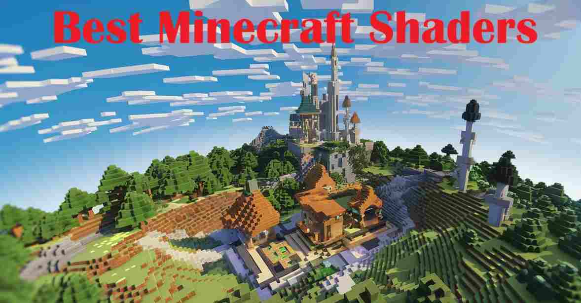 Best Minecraft Shaders: Enhance Your Gameplay Experience